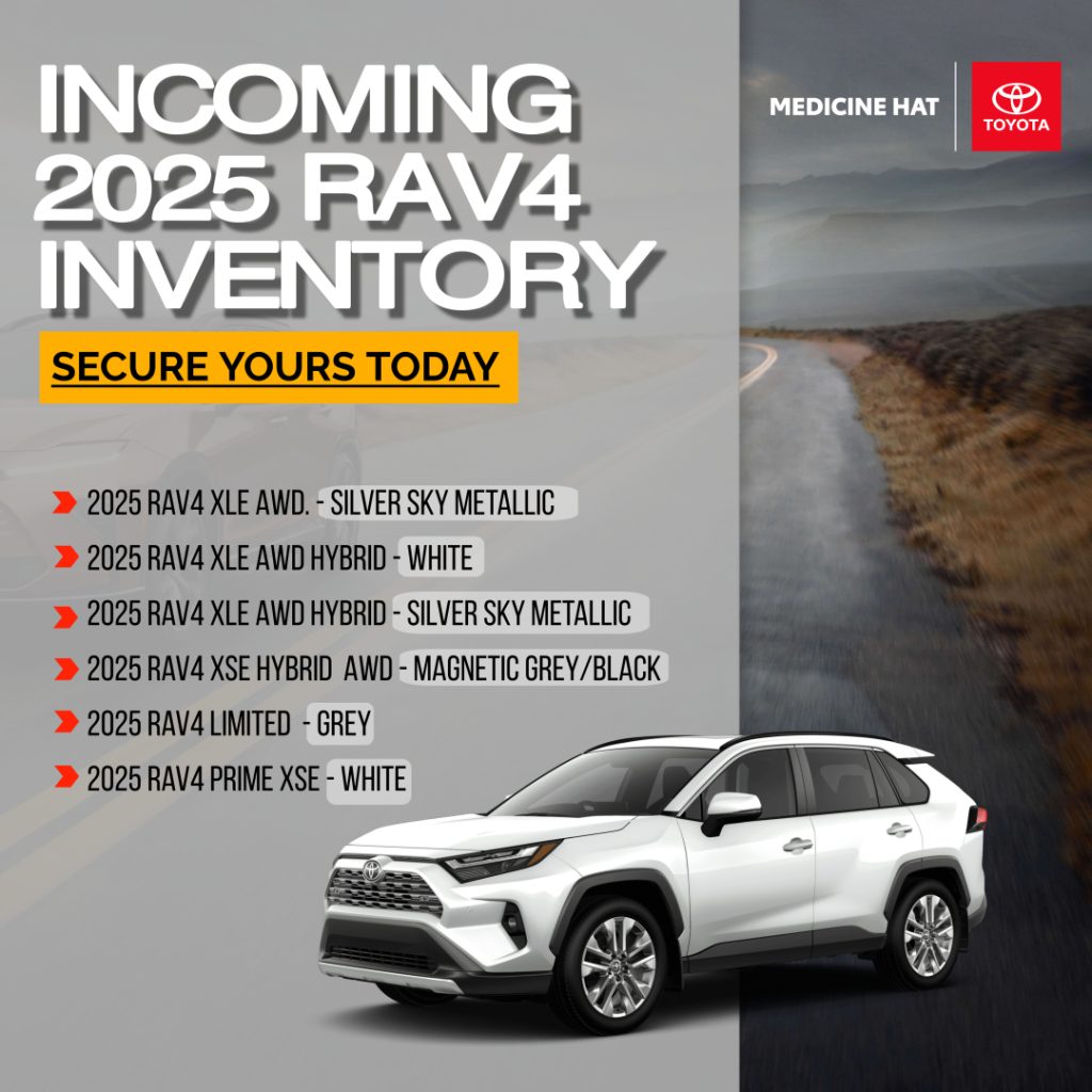 Incoming 2025 RAV4 Inventory - Medicine Hat Toyota